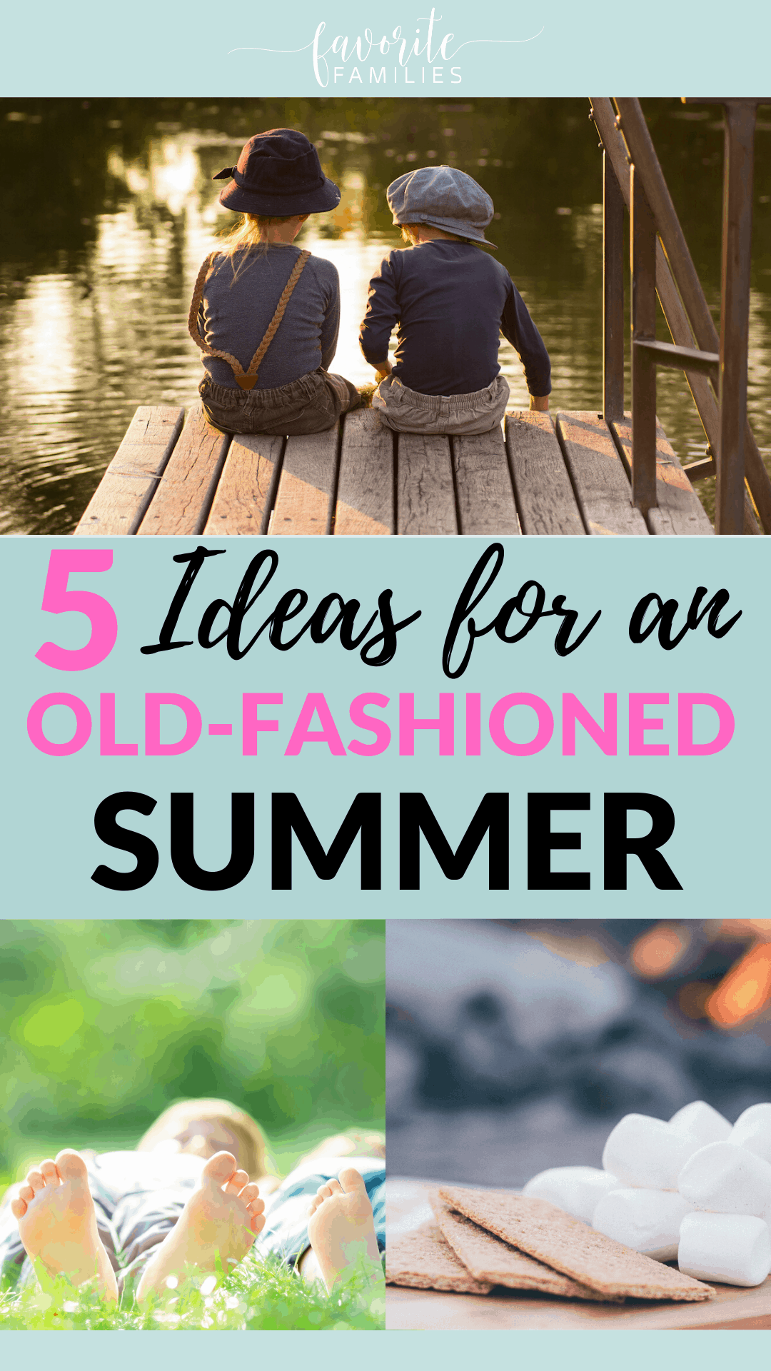 5 Ideas for an Old-Fashioned Summer - Favorite Families