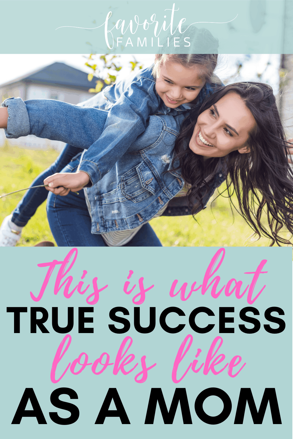 Redefining Success As A Mom - Favorite Families Redefining Success As A Mom - Favorite Families